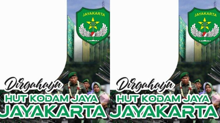Kumpulan Twibbon HUT Kodam Jaya 2023 yang ke 74, Pasang dan Unggah Pada 24 Desember ...