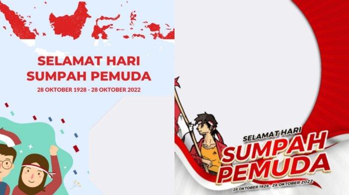 Kumpulan Twibbon Hari Sumpah Pemuda 2022 ke-94, Pasang dan Bagikan ke Media Sosial ...