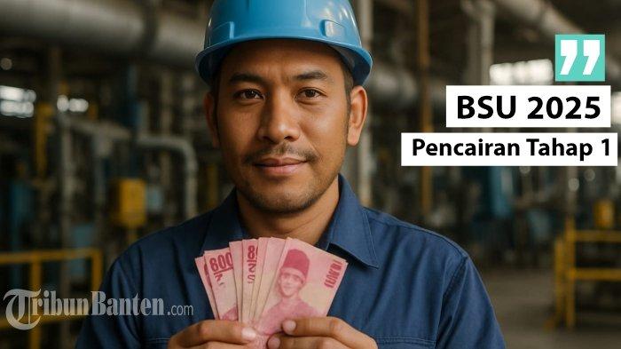 BSU 2025 Tahap 1 Sudah Cair Rp600 Ribu, Cek Rekening BNI, BRI, BTN, Mandiri dan BSI ...
