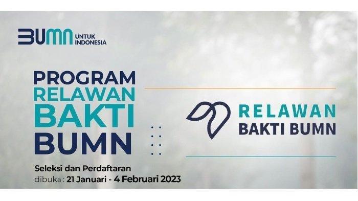Syarat dan Link Daftar Seleksi Relawan Bakti BUMN Batch 3 - Tribunbanten.com