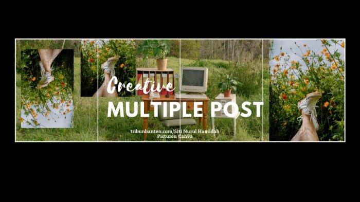 Cara Mudah Buat Crative Multiple Post di Instagram, Buat Postingan Tampil Kekinian dan ...