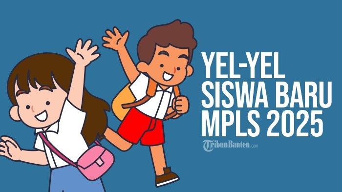 20 Ide Yel-Yel Siswa Baru MPLS 2025 yang Lucu, Seru dan Bikin Kompak ...