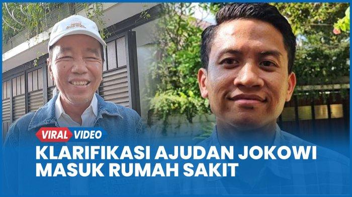Klarifikasi Ajudan Jokowi: Tidak Benar Jokowi Masuk Rumah Sakit karena Kritis - Tribunbanyumas.com