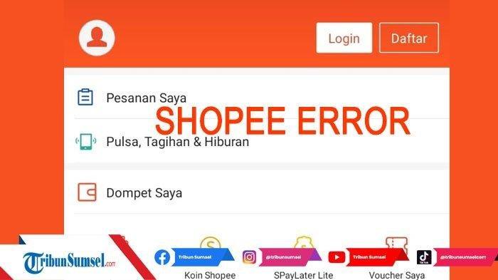 Shopee Error! Hingga Siang Ini Pengguna Keluhkan Akun Shopee yang ...