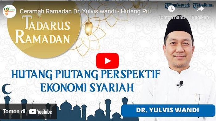 Ceramah Ramadan, Utang Piutang Dalam Perspektif Islam - Tribunbatam.id