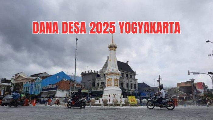 Daftar 23 Desa di Yogyakarta Terima Dana Desa 2025 Lebih dari Rp 2 Miliar - Tribunbatam.id