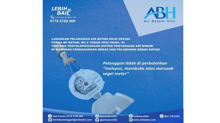 Air Batam Hilir Ingatkan Pelanggan terkait Larangan Rusak Segel Meteran ...
