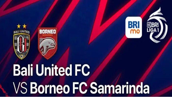 Live Streaming Bali United vs Borneo FC, Fokus Teco Bukan Cuma Stefano ...
