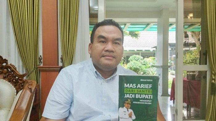 Rekam Jejak Arief Rohman Bupati Blora Periode 2025-2030, Dulu Pernah ...