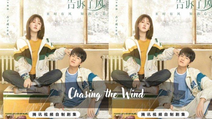 Sinopsis Drama China Chasing The Wind 2024 Lengkap dengan Jadwal Tayang dan Daftar Pemeran ...