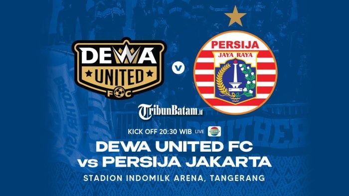 Live Streaming Indosiar Dewa United vs Persija Jakarta Kick Off 20.30 WIB - Tribunbatam.id
