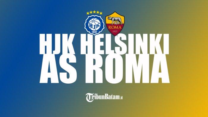 Live Streaming HJK Helsinski vs As Roma, Mourinho Berambisi Raih ...