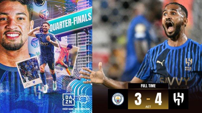 Hasil Piala Dunia Klub 2025, Al Hilal Bikin Sejarah, Singkirkan Man ...