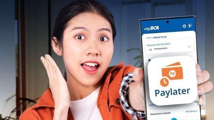 Cara Daftar dan Pakai BCA Paylater di myBCA, Aktivasi Tak Perlu ke ...