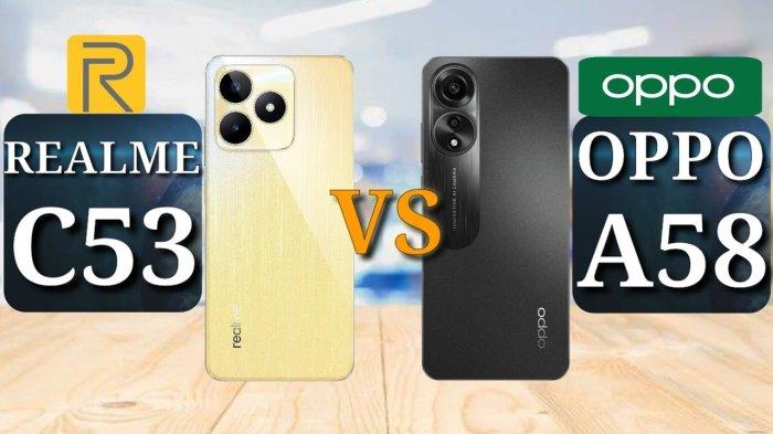 Perbandingan Realme C53 Vs Oppo A58 Harga Di Juli 2024 Spesifikasi