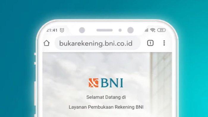 Cara Buka Tabungan BNI Secara Online Via Aplikasi dan Website Resmi BNI - Tribunbatam.id