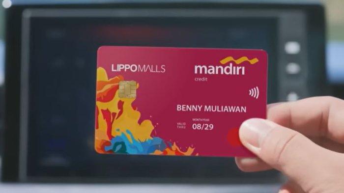 Baru, Begini Cara Mengajukan Kartu Kredit Mandiri Lippo Malls Card dan ...