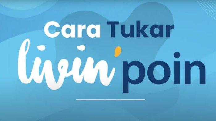 Cara dan Syarat Tukar Poin Livin Mandiri untuk Bebas Pilih Hadiah ...