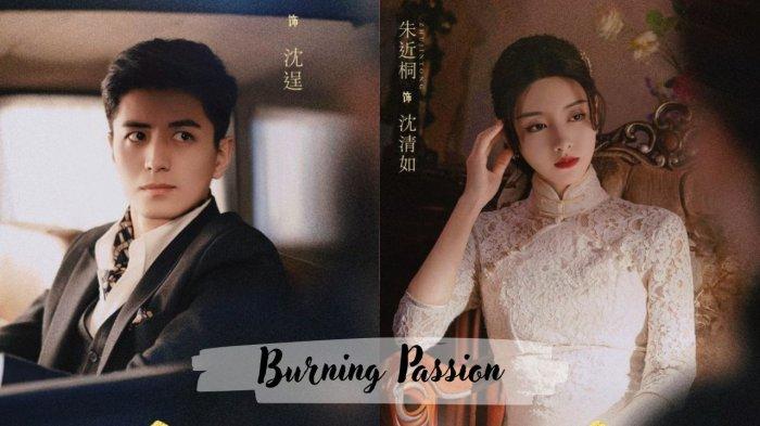 Jadwal Tayang Drama China Burning Passion Episode 1 - 24 yang Lagi on Going di Tencent Video ...