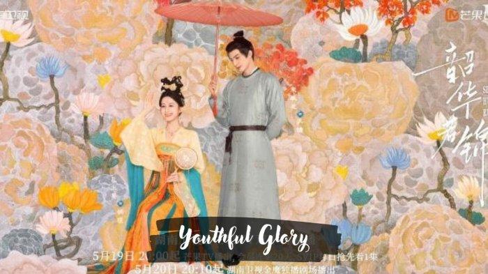 Jadwal Tayang Drama China Youthful Glory Episode 1 - 13 yang Dibintangi Song Wei Long ...