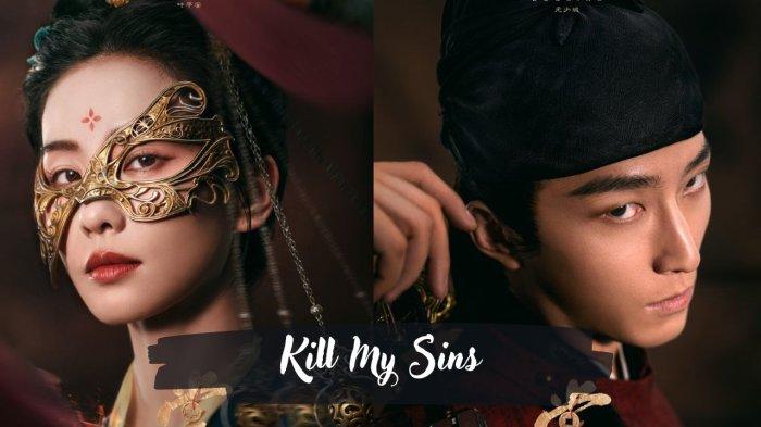 Jadwal Tayang Kill My Sins Eps 1 - 30, Drama China Kolosal Penuh Misteri yang Dibintangi Shawn ...