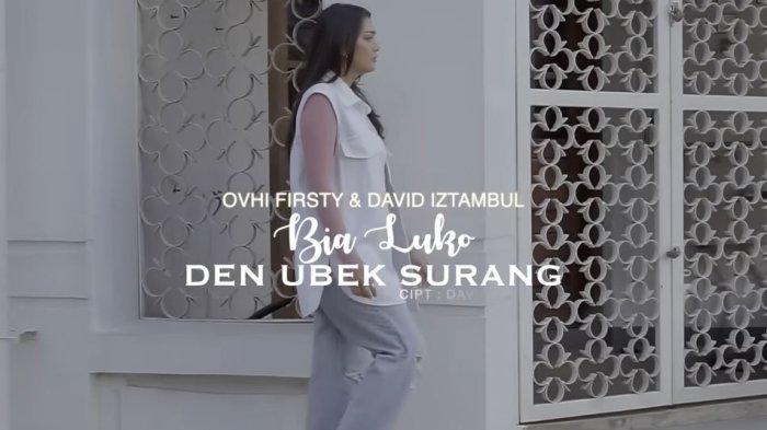 Lirik Lagu Bia Luko Den Ubek Surang, Dipopulerkan Ovhi Firsty ft David ...