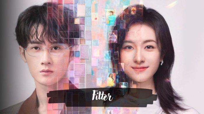 Link Nonton Drama China Filter 2025 Sub Indo yang Dibintangi Tan Jian ...