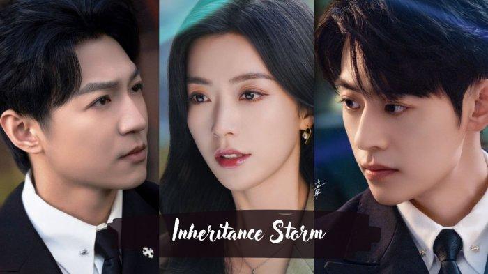 Link Nonton Inheritance Storm, Drama China yang Dibintangi Zhao Jia dan Wang Xing Wei ...
