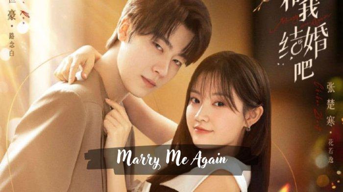 Link Nonton Marry Me Again Sub Indo, Drama China Romansa Dibintangi Ryan Ren dan Zhang Chu Han ...