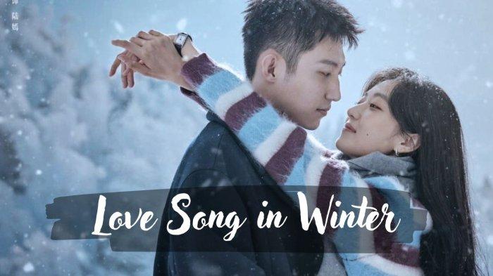 5 Alasan Drama China Love Song in Winter 2024 Viral di TikTok, Diadaptasi dari Novel Terkenal ...