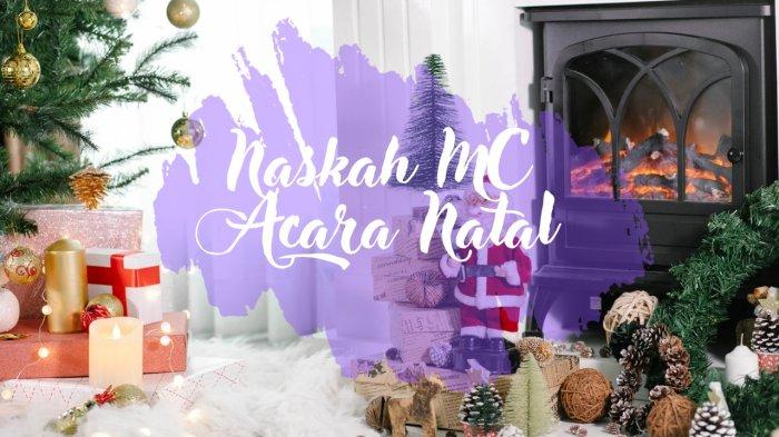Contoh Naskah MC Acara Natal 2024 dengan Format 2 MC Beserta Tema dan ...