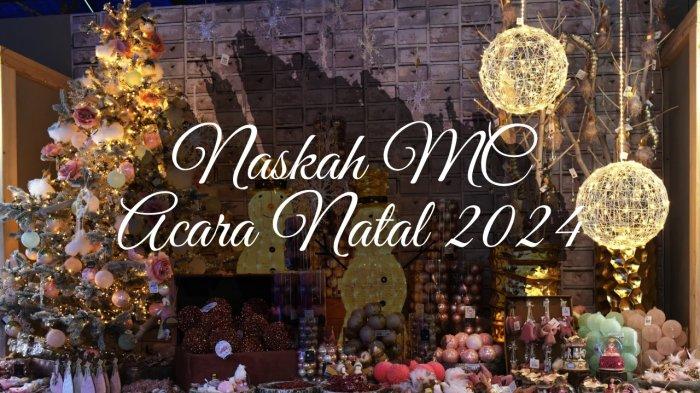 Contoh Naskah MC Pembuka Acara Natal 2024 di Sekolah, Lengkap dengan ...