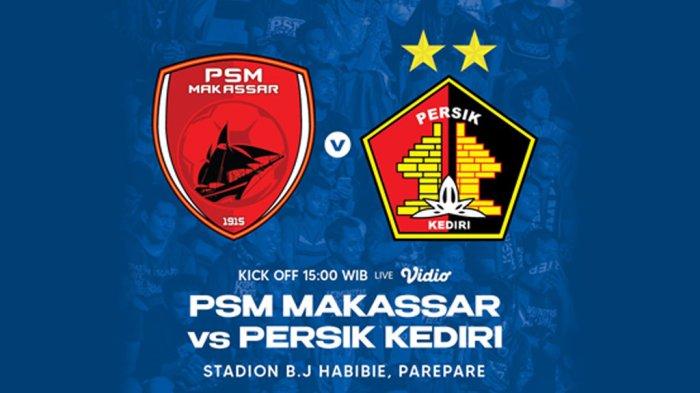 Live Streaming PSM Makassar vs Persik Kediri Kick Off 15.00 WIB ...