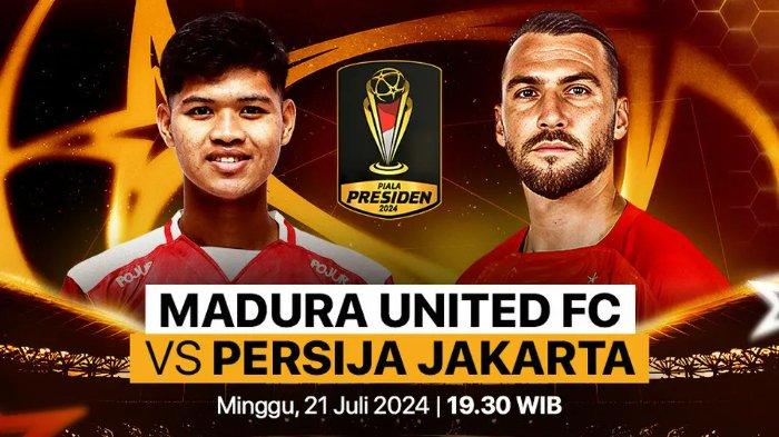 Jadwal Madura United vs Persija Jakarta di Piala Presiden, Prediksi Skor dan H2H - Tribunbatam.id