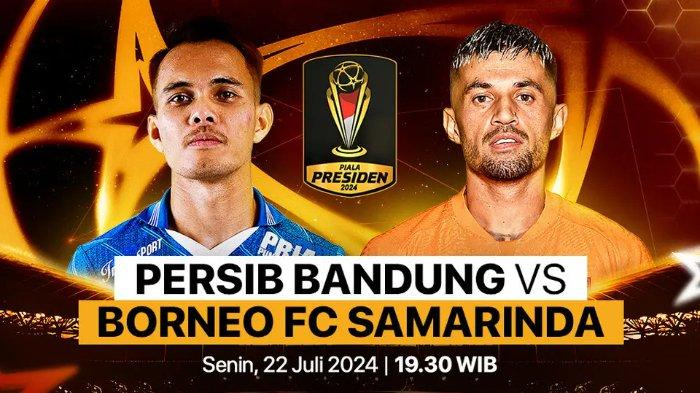 Prediksi Skor Persib Bandung vs Borneo FC di Piala Presiden, Hari Ini 19.30 WIB - Tribunbatam.id