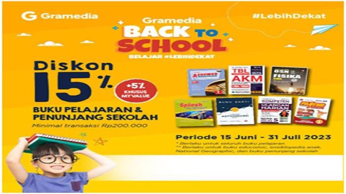 Promo Gramedia Sambut Ajaran Baru Berlaku Hingga 31 Juli 2023 ...
