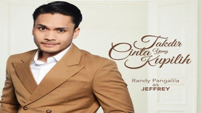 Profil Randy Pangalila Pemeran Jeffry di Sinetron Takdir Cinta yang ...