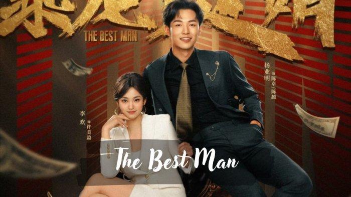 Link Nonton Drama China The Best Man 2024 Sub Indo Beserta Sinopsi dan Jadwal Tayang - Halaman ...
