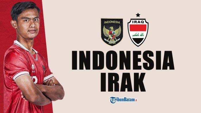 Live Streaming RCTI Timnas Indonesia vs Irak di Piala Asia 2023, Kick Off 21.30 WIB - Tribunbatam.id