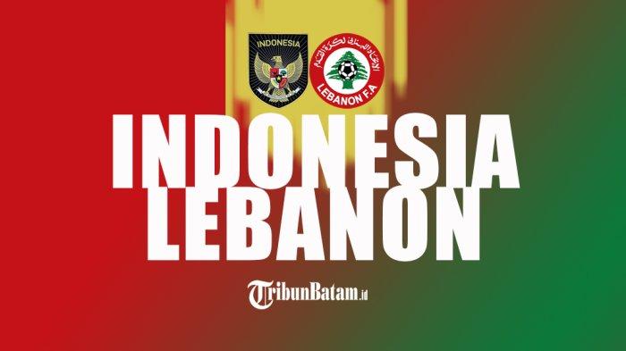 Live Streaming Timnas Indonesia vs Lebanon, Skuad Garuda Nusantara SIap ...