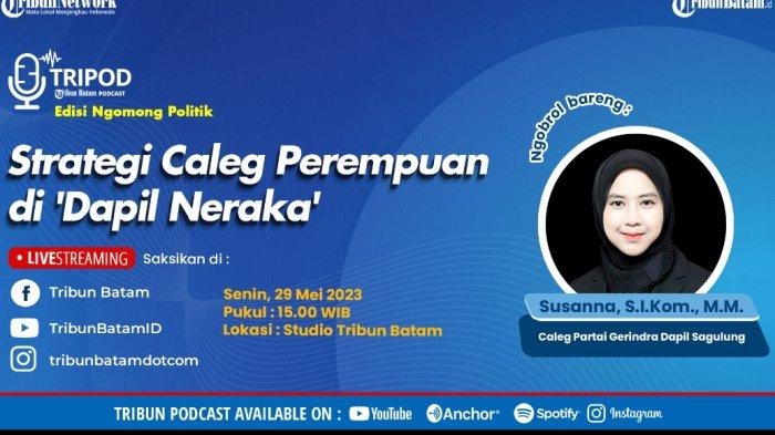 Pemilu 2024 Di Batam Dan Strategi Caleg Peempuan Di Dapil Neraka