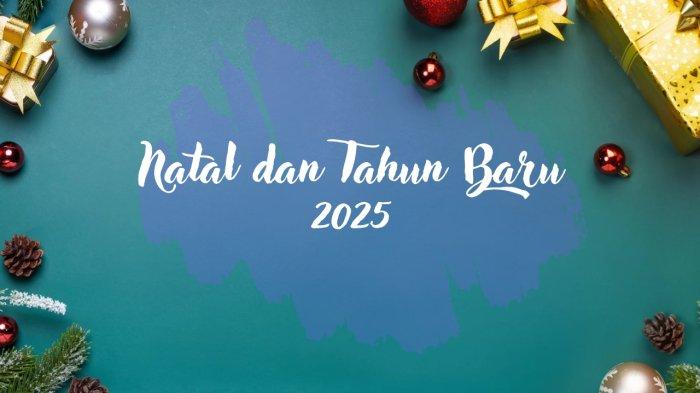 45 Ucapan Selamat Natal dan Tahun Baru 2025 dalam Bahasa Inggris, Kekinian dan Penuh Makna ...