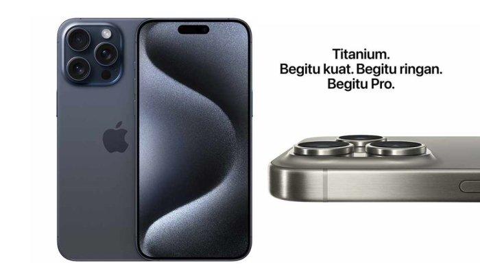 Daftar Harga HP iPhone 15 Series per 22 April 2025, Prediksi iPhone 15 Plus Makin Turun di Awal ...
