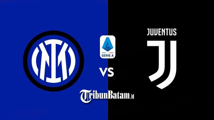 Prediksi Liga Italia, Inter Milan vs Juventus, Susunan Pemain, Link Streaming - Tribunbatam.id