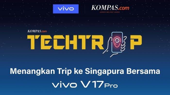 Menangkan Trip 3 Hari 2 Malam ke Singapura, Ikuti Kompetisi TechTrip Kompas dan Vivo ...