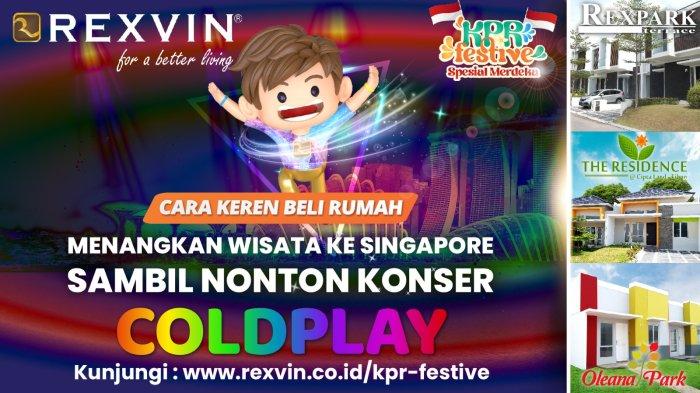 Rexvin Bagi Tiket Nonton Coldplay di Singapura, Promo KPR Festive ...