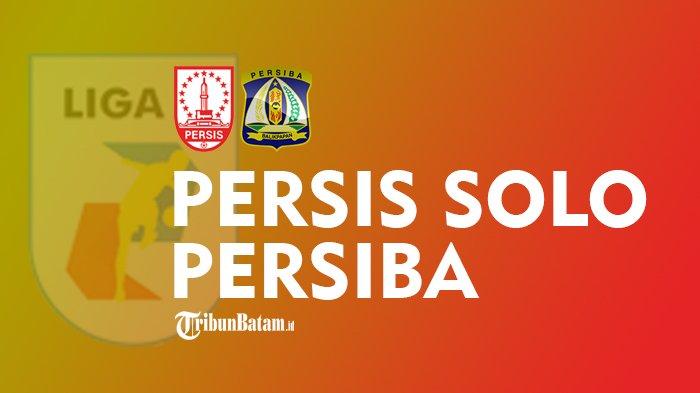 Persis Solo vs Persiba Live O Channel 21.00 WIB, Coach Eko: Kami Harus ...