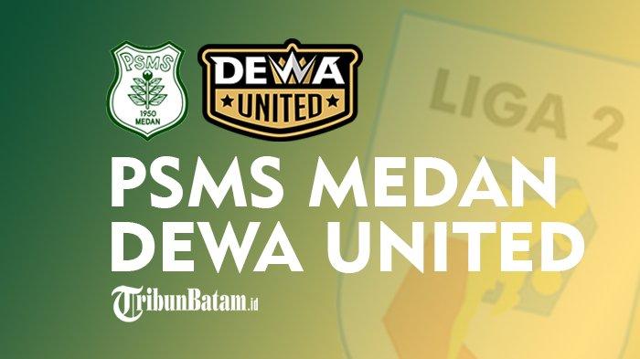 Link Live Streaming PSMS Medan vs Dewa United, Partai Hidup Mati Ayam Kinantan - Tribunbatam.id