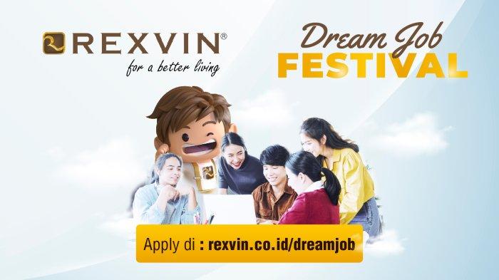 Rekrutmen ''Dream Job Festival'', Rexvin Buat Terobosan Lowongan Kerja ...