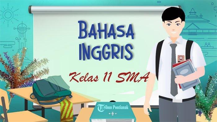 25 Contoh Soal dan Kunci Jawaban Mata Pelajaran Bahasa Inggris Kelas 11 ...